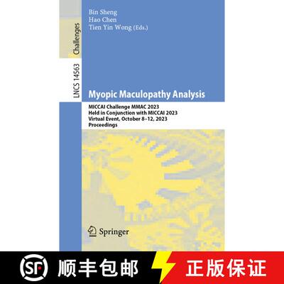 【3-4周达】Myopic Maculopathy Analysis : MICCAI Challenge MMAC 2023, Held in Conjunction with MICCAI ... [9783031548567]