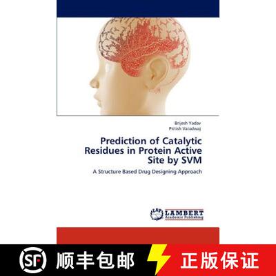 预订 Prediction of Catalytic Residues in Protein Active Site by Svm [9783846582923]