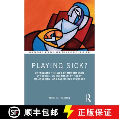 【3-4周达】Playing Sick?: Untangling the Web of Munchausen Syndrome, Munchausen by Proxy, Malingering... [9781032533643]