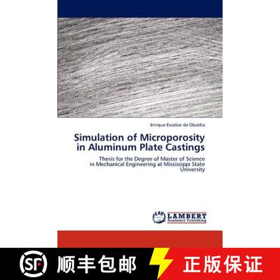 预订 Simulation of Microporosity in Aluminum Plate Castings [9783847346487]