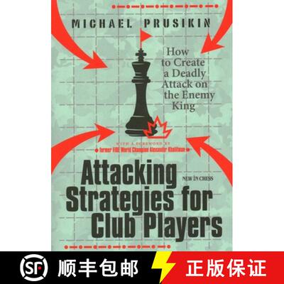 【3-4周达】Attacking Strategies for Club Players: How to Create a Deadly Attack on the Enemy King [9789056919740]