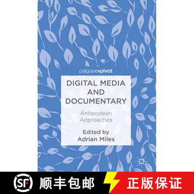 【3-4周达】精装 Digital Media and Documentary : Antipodean Approaches (1st ed. 2018) [9783319686424]