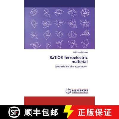 【3-4周达】BaTiO3 ferroelectric material: Synthesis and characterization (Aufl.) [9786200318718]
