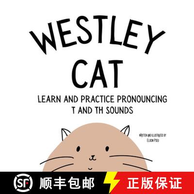 【3-4周达】Westley the Cat Pronounce the Letter T: An Early Reading Speech Excercise Book: An Early R... [9781088132845]