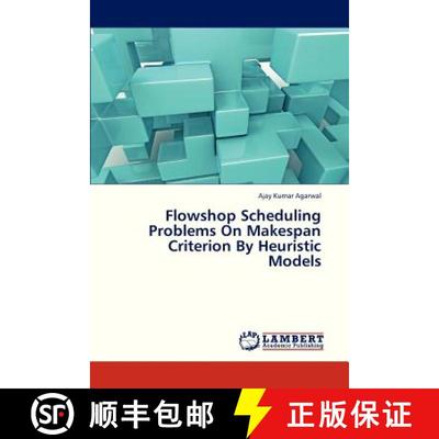 预订 Flowshop Scheduling Problems on Makespan Criterion by Heuristic Models [9783659330063]