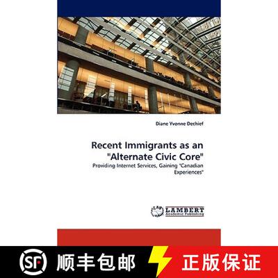【3-4周达】Recent Immigrants as an Alternate Civic Core [9783838349183]