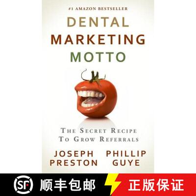 【3-4周达】Dental Marketing Motto: The Secret Recipe To Grow Referrals [9780982631355]