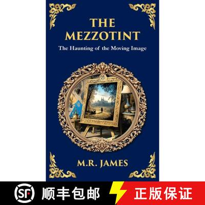 【3-4周达】The Mezzotint: A Supernatural Tale of a Haunted Image and a Chilling Mystery [9781806291243]