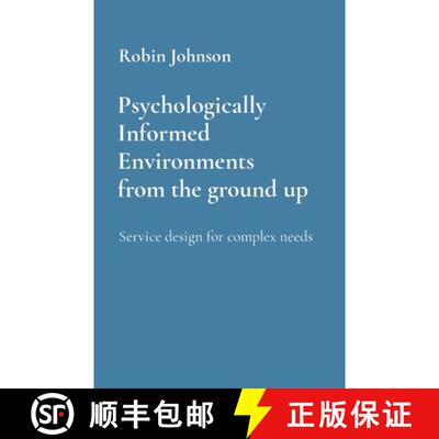 【3-4周达】Psychologically Informed Environments     from the ground up: Service design for complex n... [9781739446512]