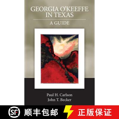 预订 Georgia O'Keeffe in Texas: a Guide: A Guide [9781933337494]