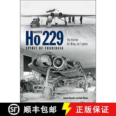 【3-4周达】Horten Ho 229 - Spirit of Thuringia: The Horten All-Wing Jet Fighter [9781903223666]