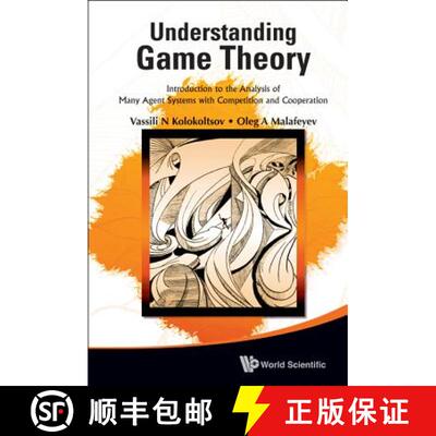 预订 精装 Understanding Game Theory: Introduction To The Analysis Of Many Agent Systems With Competit... [9789814291712]