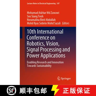 【3-4周达】精装 10th International Conference on Robotics, Vision, Signal Processing and Power Applic... [9789811364464]