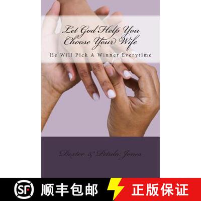 【3-4周达】Let God Help You Choose Your Wife: He Can Pick A Winner Everytime [9780615625423]