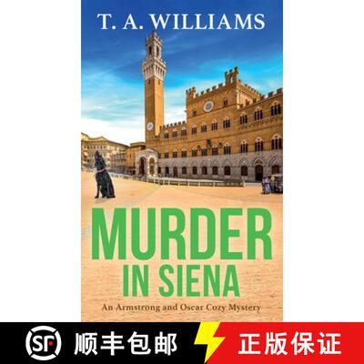 【3-4周达】精装 Murder in Siena: The BRAND NEW instalment in T.A.Williams' bestselling cozy crime mys... [9781804832493]