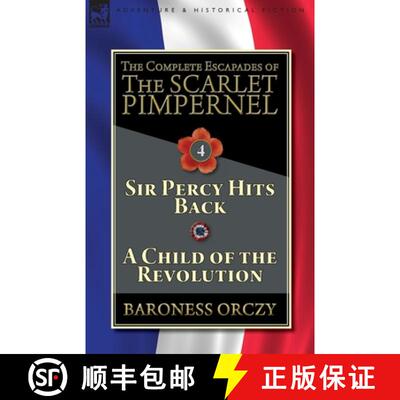 【3-4周达】The Complete Escapades of The Scarlet Pimpernel-Volume 4: Sir Percy Hits Back & A Child of... [9781782827375]