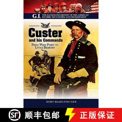 【3-4周达】Custer and His Commands: From West Point to Little Bighorn [9781848328075]