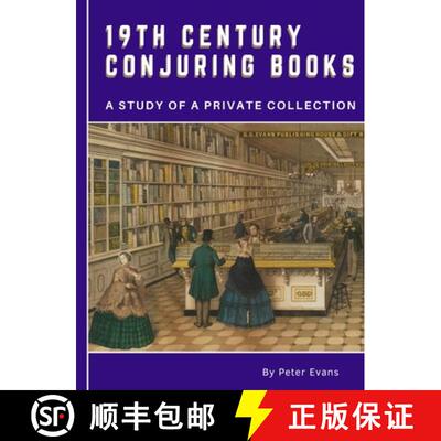 【3-4周达】精装 19th Century  Conjuring Books:  A Study of a Private Collection [9780646818092]
