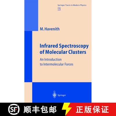 【3-4周达】Infrared Spectroscopy of Molecular Clusters : An Introduction to Intermolecular Forces (So... [9783662146484]