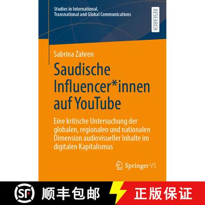 【3-4周达】Saudische Influencer*innen auf YouTube: Eine kritische Untersuchung der globalen, regional... [9783658455781]