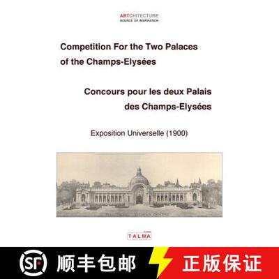 【3-4周达】Competition For the Two Palaces of the Champs-Elysées - Exposition Universelle (1900) - C... [9791096132041]