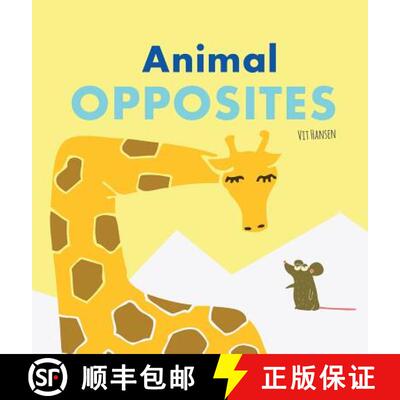 【3-4周达】精装 Animal Opposites : Hardcover Edition. Fun with Opposite Words for Children Ages 2-4 [9783947808236]