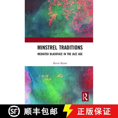【3-4周达】精装 Minstrel Traditions : Mediated Blackface in the Jazz Age [9780367367640]
