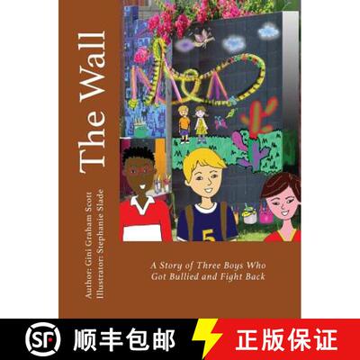 【3-4周达】精装 The Wall: A Story of Three Boys Who Got Bullied and Fight Back [9781947466630]