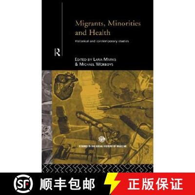【3-4周达】精装 Migrants, Minorities & Health : Historical and Contemporary Studies [9780415112130]