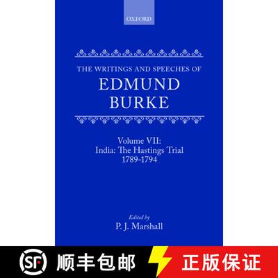 【3-4周达】精装 The Writings and Speeches of Edmund Burke: Volume VII: India: The Hastings Trial 1789... [9780198208099]