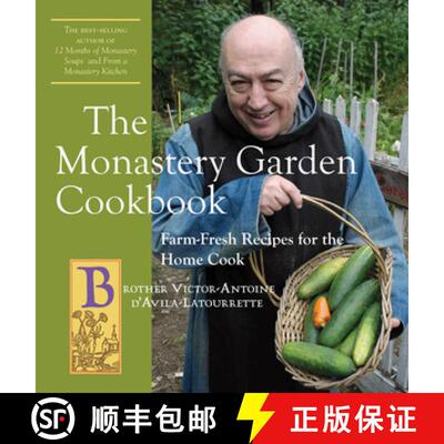 【3-4周达】精装 The Monastery Garden Cookbook – Farm–Fresh Recipes for the Home Cook [9780881509236]
