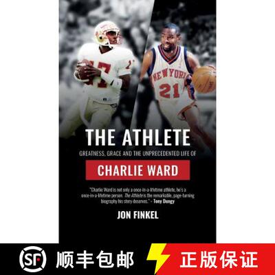 【3-4周达】The Athlete: Greatness, Grace and the Unprecedented Life of Charlie Ward [9780998627335]