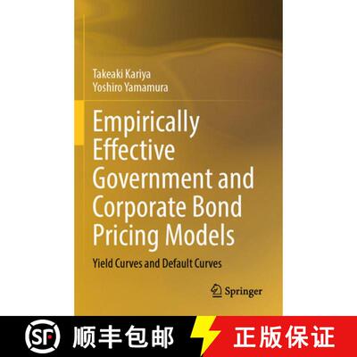 【3-4周达】Empirically Effective Government and Corporate Bond Pricing Models: Yield Curves and Defau... [9789819611065]