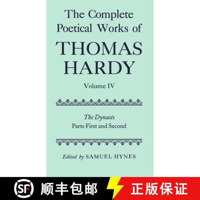 【3-4周达】精装 The Complete Poetical Works of Thomas Hardy: Volume IV: The Dynasts, Parts First and ... [9780198127857]