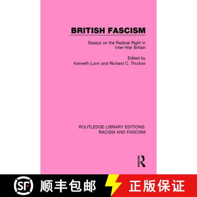 【3-4周达】British Fascism: Essays on the Radical Right in Inter-War Britain [9781138940413]
