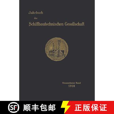 【3-4周达】Jahrbuch der Schiffbautechnischen Gesellschaft : Neunzehnter Band [9783642901768]
