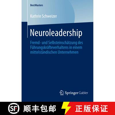 【3-4周达】Neuroleadership : Fremd- und Selbsteinschätzung des Führungskräfteverhaltens in einem m... [9783658083175]