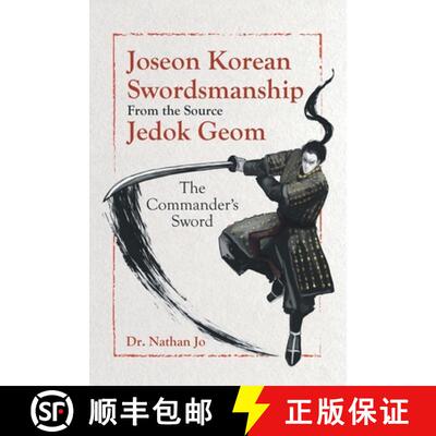 【3-4周达】Joseon Korean Swordsmanship From the Source Jedok Geom: The Commander's Sword [9780228886310]