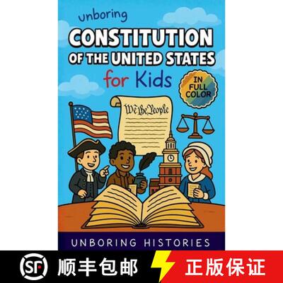 【3-4周达】Unboring Constitution of the United States for Kids: Funny, Interesting, Concise Guide to ... [9798295745621]