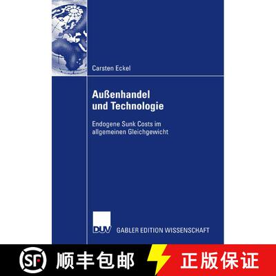 【3-4周达】Aussenhandel Und Technologie: Endogene Sunk Costs Im Allgemeinen Gleichgewicht [9783835009530]
