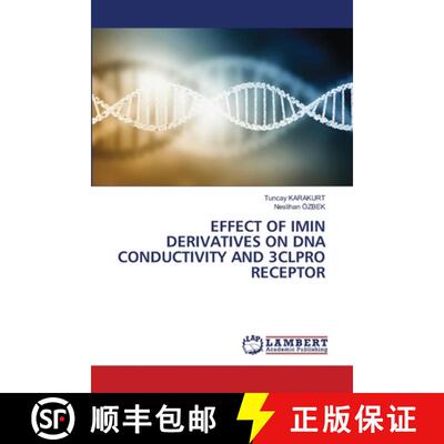 【3-4周达】EFFECT OF IMIN DERIVATIVES ON DNA CONDUCTIVITY AND 3CLPRO RECEPTOR (Aufl.) [9783659814716]