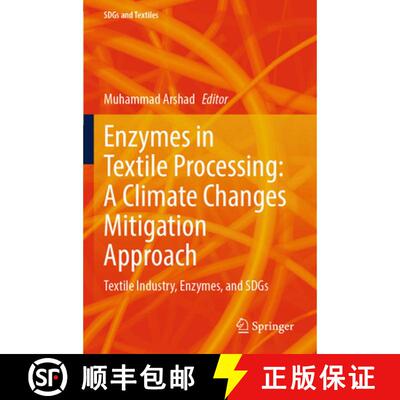 【3-4周达】Enzymes in Textile Processing: A Climate Changes Mitigation Approach: Textile Industry, En... [9789819780600]
