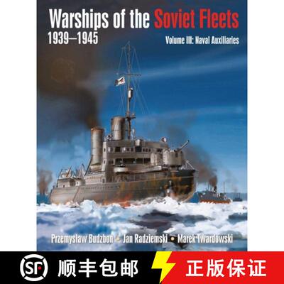 【3-4周达】精装 Warships of the Soviet Fleets, 1939-1945, Volume III: Naval Auxiliaries Volume 3 [9781399022811]