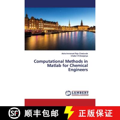 预订 Computational Methods in Matlab for Chemical Engineers [9786139453399]