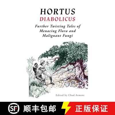 【3-4周达】Hortus Diabolicus: Further Twisted Tales of Menacing Flora and Malignant Fungi [9781616465254]