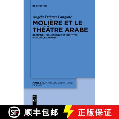 预订 Molière et le théâtre arabe：Réception moliéresque et identités nationales arabes [9783110578652]