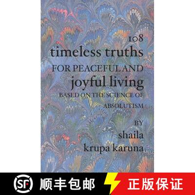 【3-4周达】108 Timeless Truths for Peaceful and Joyful Living: Based on the Science of Absolutism [9781594573392]