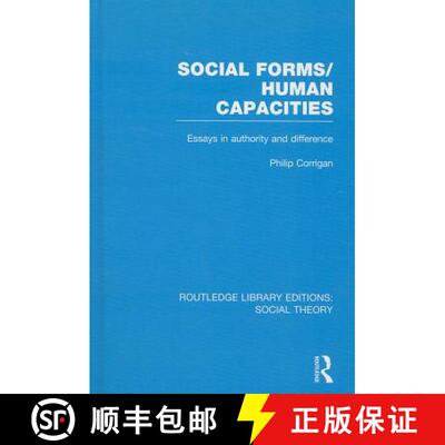 【3-4周达】精装 Social Forms/Human Capacities (RLE Social Theory): Essays in Authority and Difference [9781138783874]