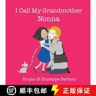 【3-4周达】I Call My Grandmother Nonna [9780995176508]