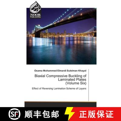 【3-4周达】Biaxial Compressive Buckling of Laminated Plates (Volume Six): Effect of Reversing Laminat... [9786200780355]
